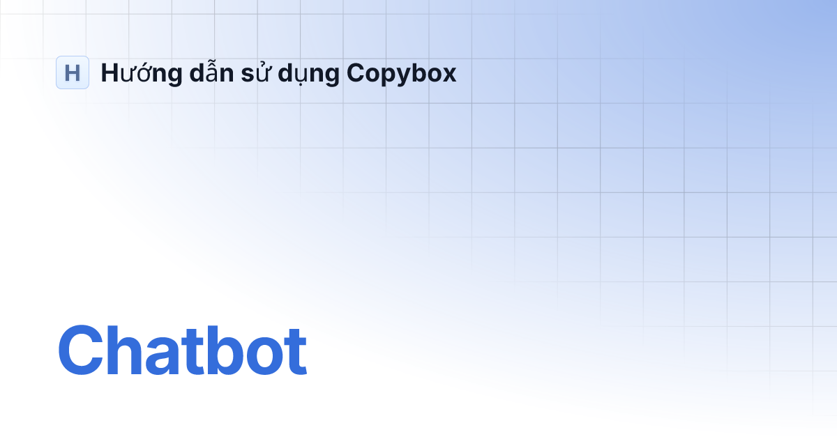 Chatbot | Hướng dẫn sử dụng Copybox